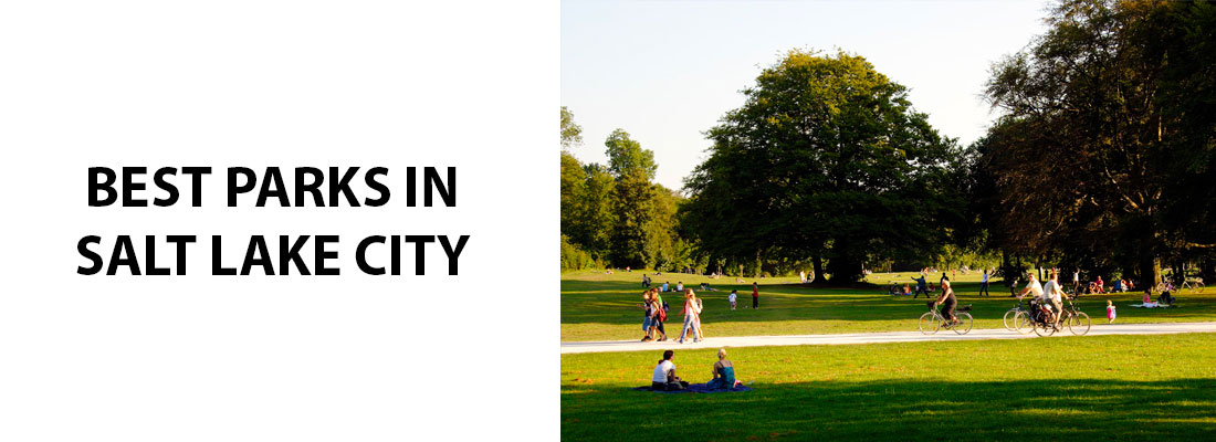 The Best Parks in Salt Lake City and Where To Find Them